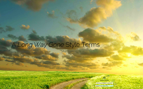 A long way gone style terms by Cristina Rusu on Prezi