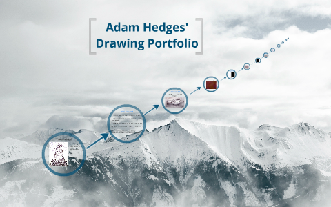 Adam Hedges' Drawing Portfolio by Raquel Roy on Prezi