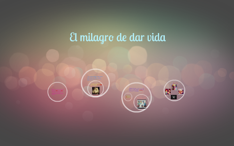 El milagro de dar vida by Wilmarys Rosa on Prezi