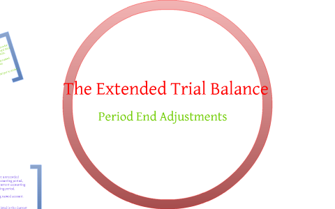 The Extended Trial Balance by Tom Edwards on Prezi