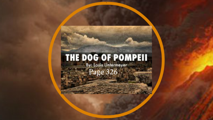 The Dog of Pompeii Questions by Roger Ruiz on Prezi