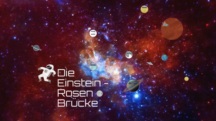 Die Einstein - Rosen Brücke by Sonia Weiss on Prezi