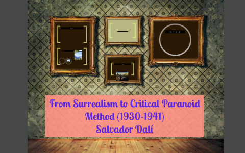 From Surrealism to Critical Paranoid Method (1930-1941) by Connie Luna ...