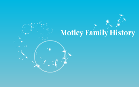 Motley Family History by Kaitlynn Motley