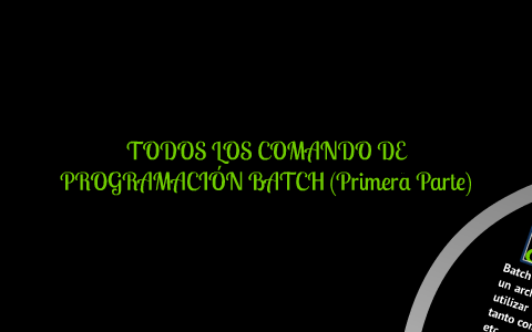 TODOS LOS COMANDO DE PROGRAMACIÓN BATCH by Miguel Quezada on Prezi