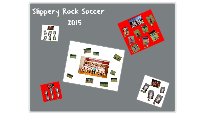 Slippery Rock Soccer Slideshow 2015 by Chase Wolinski on Prezi