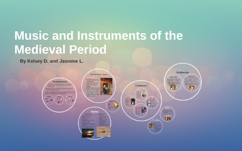 Music in Medieval Times by Kelsey Doerr on Prezi