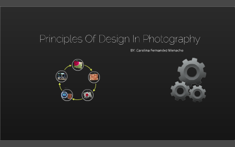 Principles Of Design In Photography by Carolina Fernandez Menacho on Prezi