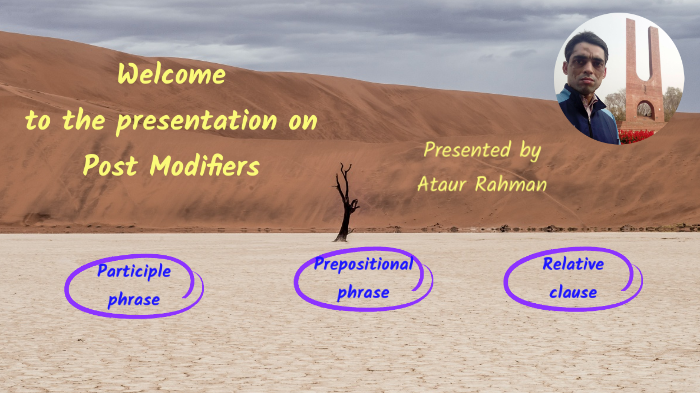 Post modifier (Participle, Preposition, Relative)) by Jago Edu on Prezi