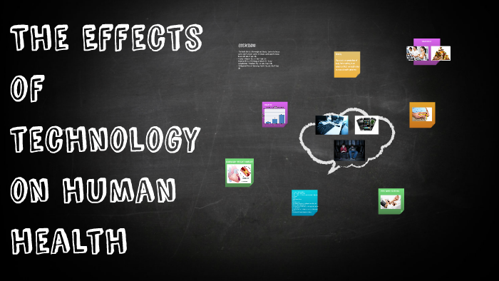 The Effects of technology on human health by Kristen Chen on Prezi