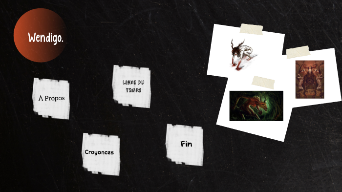 Wendigo by Jessica Pepin on Prezi