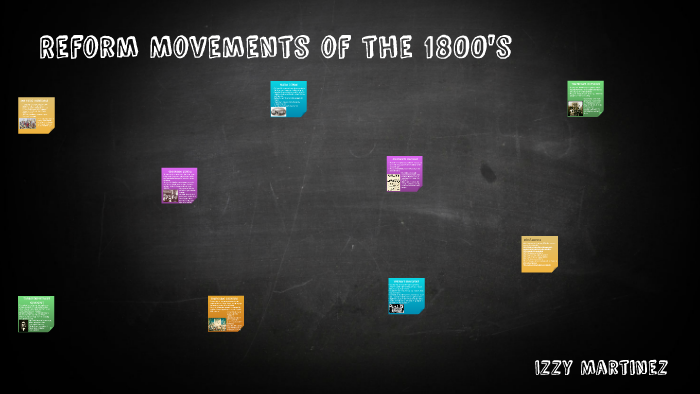 Reform Movements of the 1800's by izabella martinez on Prezi