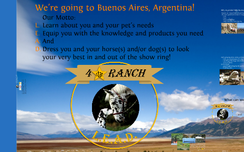 4 Star Ranch to Open in Buenos Aires by Sally Hansen on Prezi
