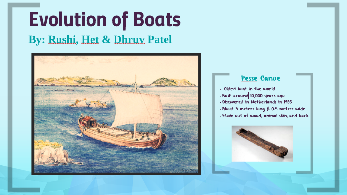 Evolution of Boats by het patel on Prezi