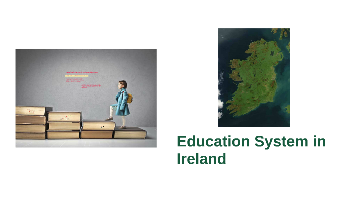 Education System in Ireland by Randy Ortiz Reyes on Prezi