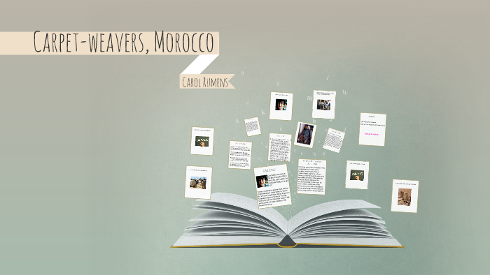 Carpet-weavers, Morocco by Brooklyn Yagmich on Prezi