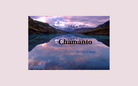 Chamanto by on Prezi