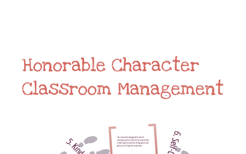 Honorable Character-Classroom Management System by Delores Tyler on Prezi
