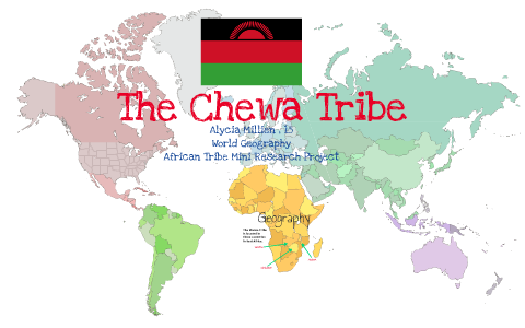 The Chewa Tribe by alycia millien on Prezi