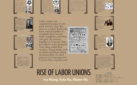 RISE OF LABOR UNIONS ! by eileen ho on Prezi