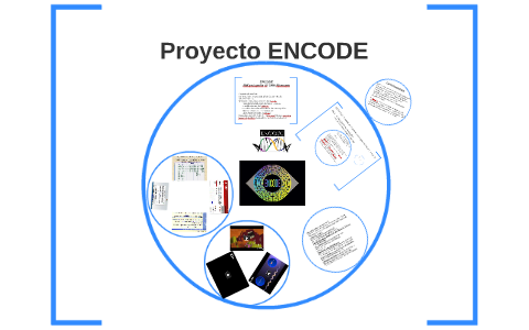 Proyecto ENCODE by Darío Pérez Argoti on Prezi