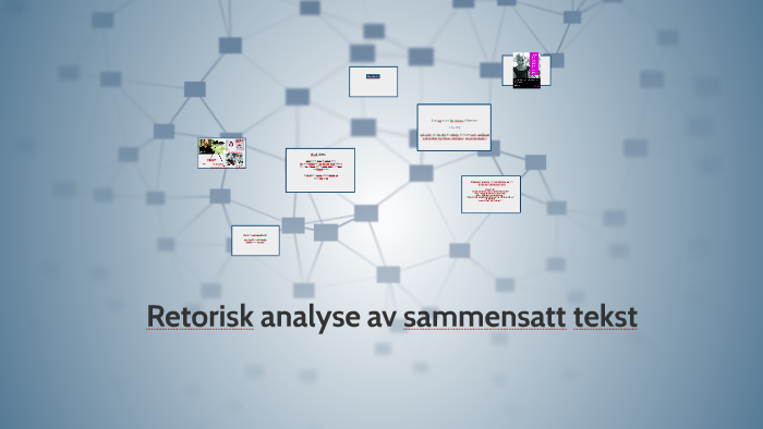 Retorisk analyse av sammensatt tekst by Vilde Senje on Prezi