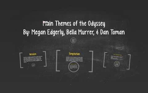 Main Themes of the Odyssey by Megan Edgerly on Prezi