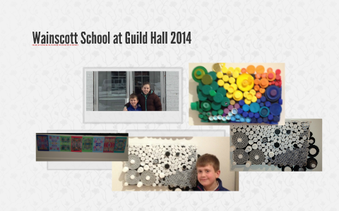 Wainscott School at Guild Hall 2014 by Kelly Anderson on Prezi
