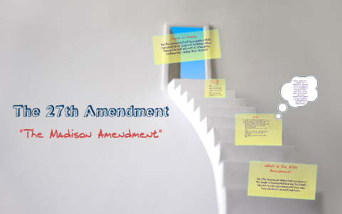 The 27th Amendment by Hadley Kiefer on Prezi