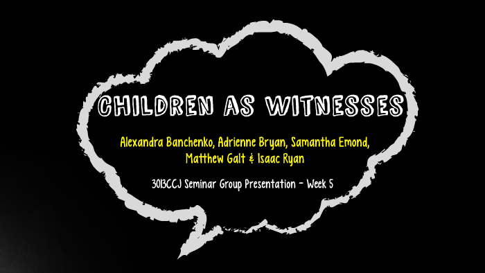 Children as Witnesses by Matt Galt on Prezi
