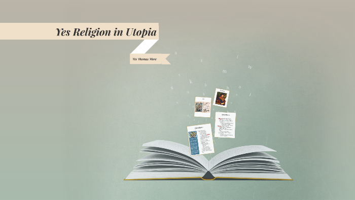 Yes Religion in Utopia by Kieryn Mascarenhas on Prezi