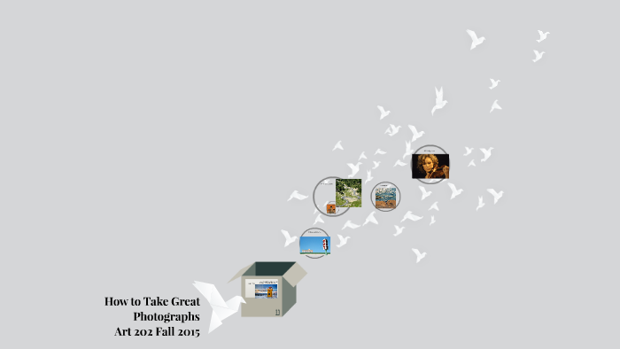 How to Take Great Photographs by David Mance on Prezi