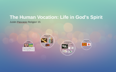 The Human Vocation: Life in God's Spirit by TSM Bjergsen on Prezi