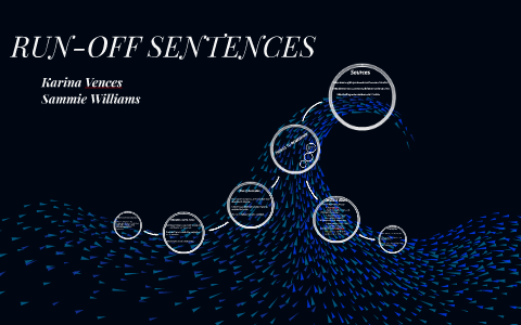 RUN-OFF SENTENCES by Karyan Vences on Prezi