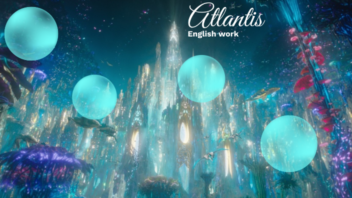 Atlantis by Amanda Walker on Prezi