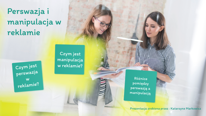 Perswazja i manipulacja w reklamie by Kasia Markowicz on Prezi