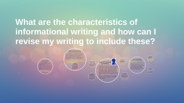 What are the characteristics of informational writing and ho by Dana ...