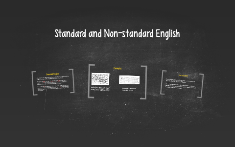 Standard and Non-standard English by Jess Saldivar on Prezi