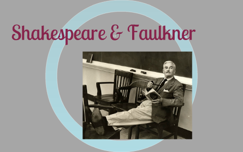 "The Sound and the Fury" Shakespeare and Faulkner by Erin Batchelder on ...