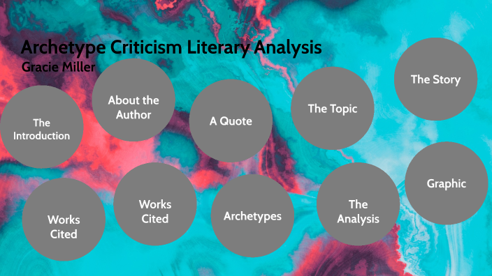 Archetype Criticism Literary Analysis by Victoria Miller on Prezi
