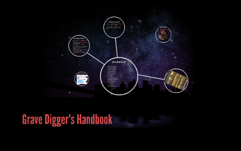 Grave Digger's Handbook by leon sangster on Prezi