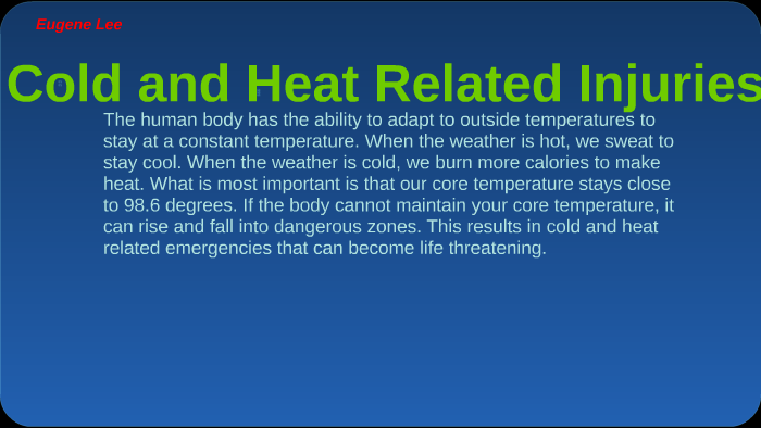 Cold and Heat Related Injuries by Eugene Lee