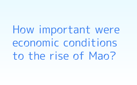 Rise of Mao (economic conditions) by Jessica Chua on Prezi