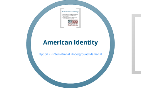 American Identity Project by Keely Johnson on Prezi