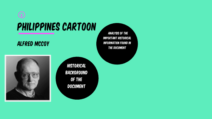 Phillipines Cartoon by Alfred McCoy by Kristan Dano on Prezi