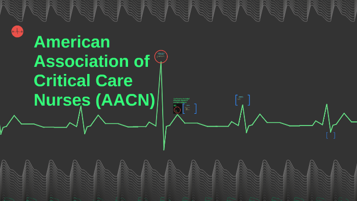 American Association of Critical Care Nurses (AACN) by Anthony Kyle on ...