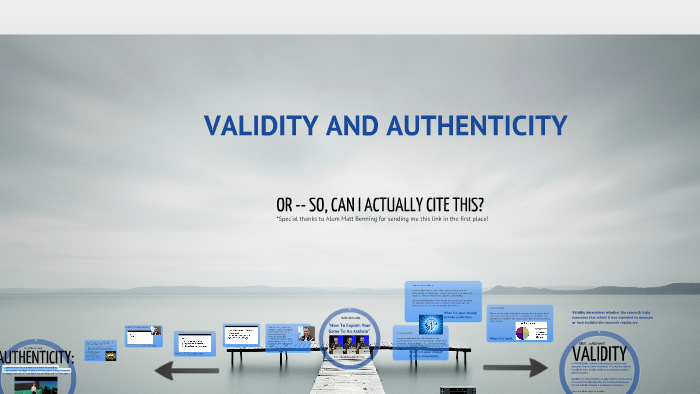 3353: From Authenticity to Validity by Adam Brackin on Prezi