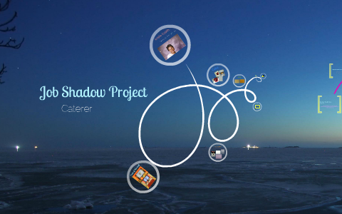 Job Shadow Project by gwendolyn hanna on Prezi