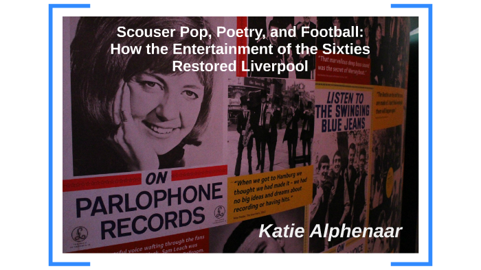 Scouser Poetry, Pop, and Football: How 60’s Entertainment Re by Katie ...