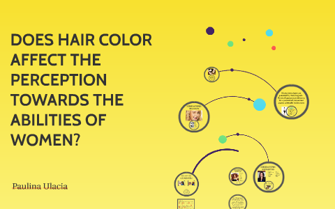 Social Impact of Hair Color Stereotypes by Paulina Ulacia on Prezi